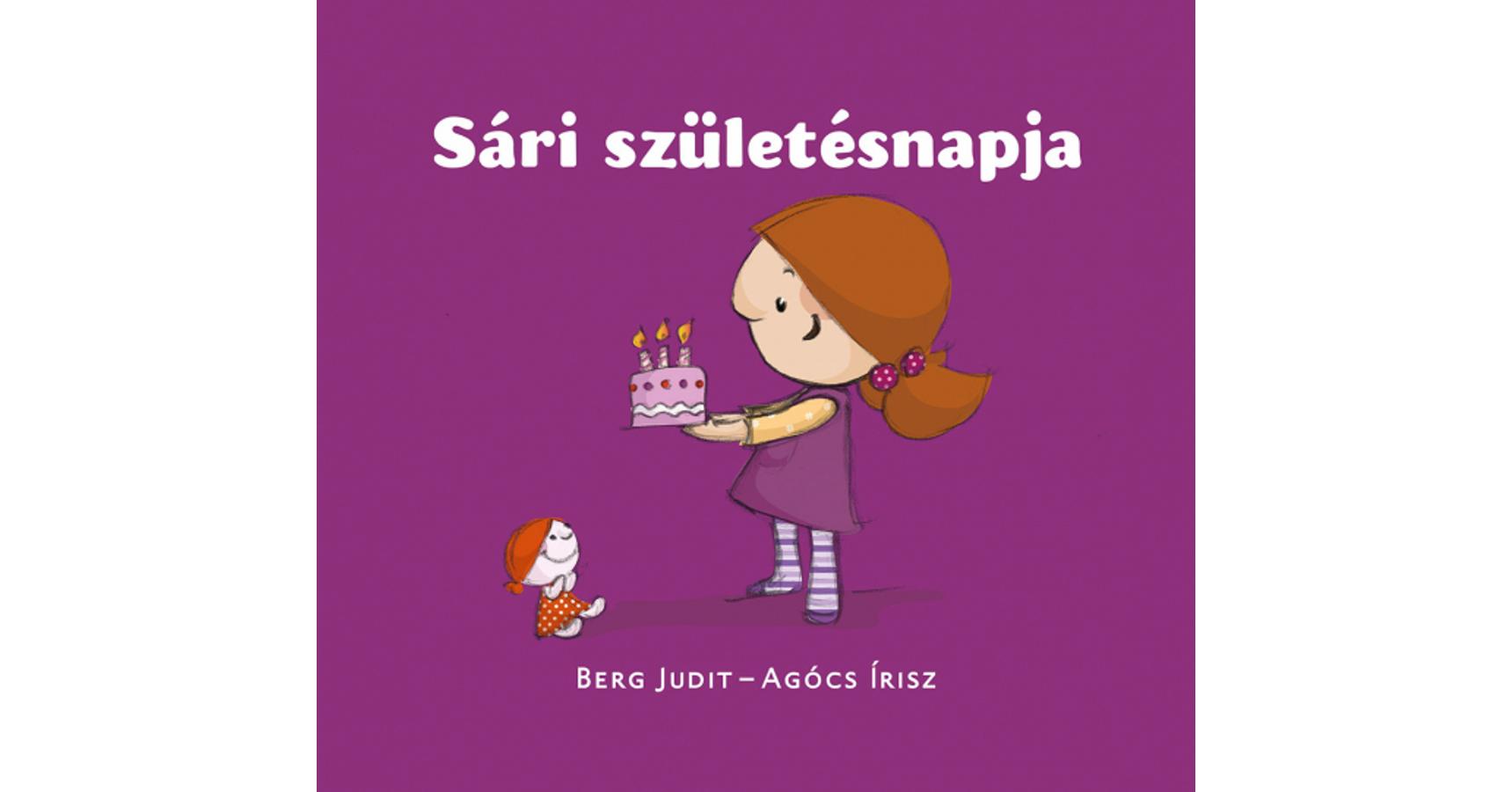 Berg Judit: Sári születésnapja - Könyvek - Óvodai eszközök szakértője ...