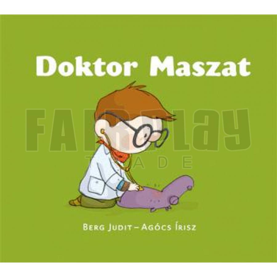 Berg Judit: Doktor maszat - Könyvek - Óvodai eszközök szakértője ...